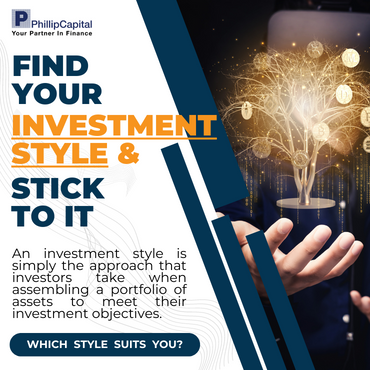 7 Investment Styles: Which Fits You? – Phillip Invest by PhillipCapital